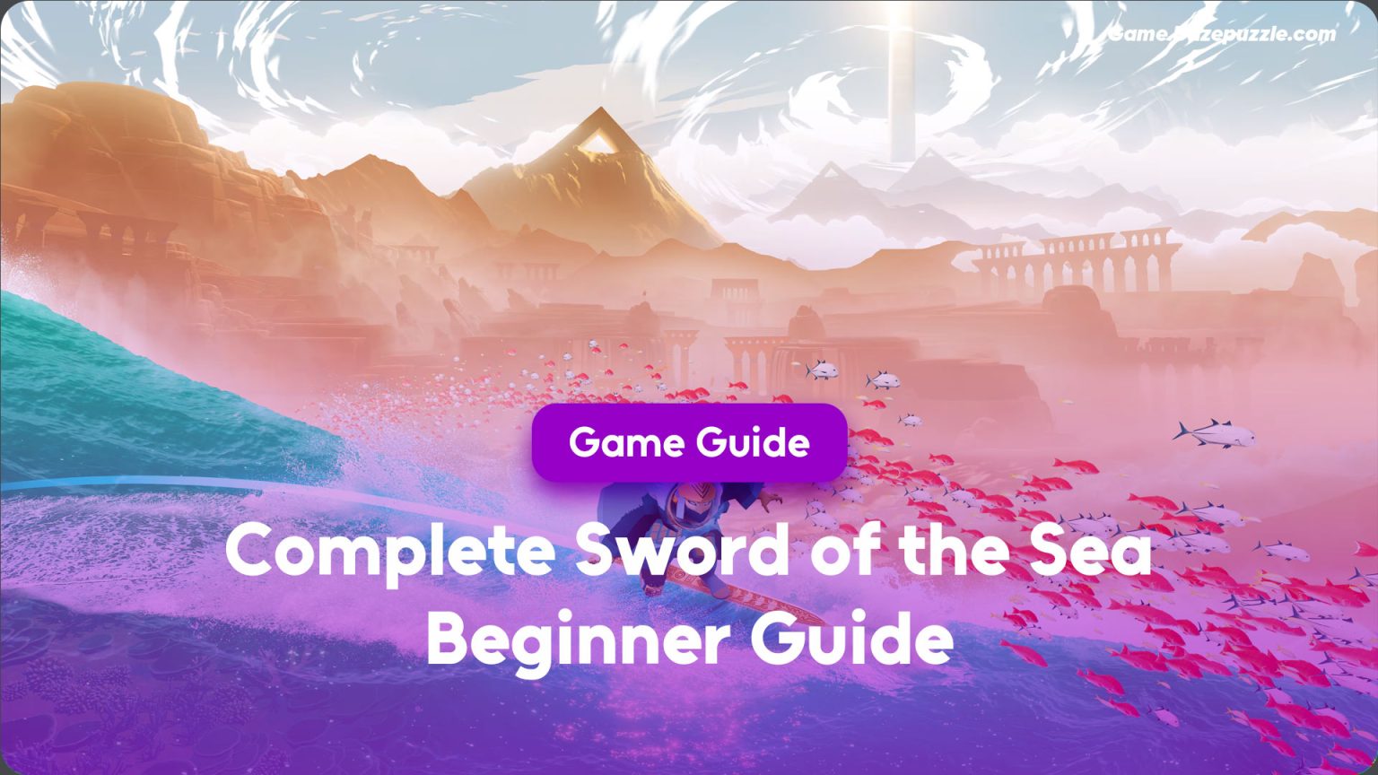 Your Complete Sword of the Sea Beginner Guide