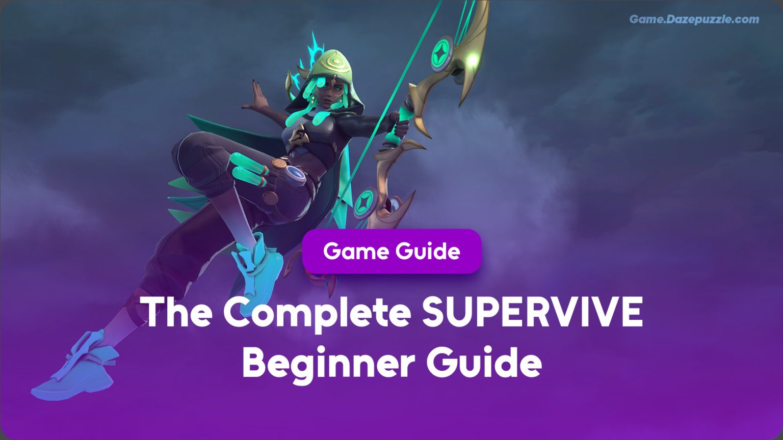 The Complete SUPERVIVE Beginner Guide